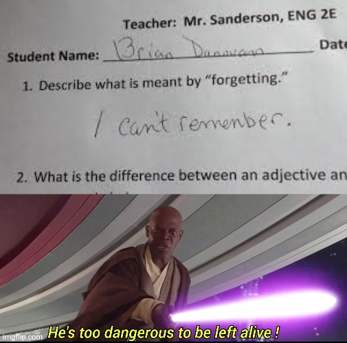 Image tagged in he's too dangerous to be left alive - Imgflip