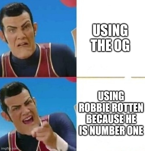 Robby rotten; Drake meme - Imgflip
