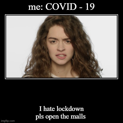 me: COVID - 19 - Imgflip