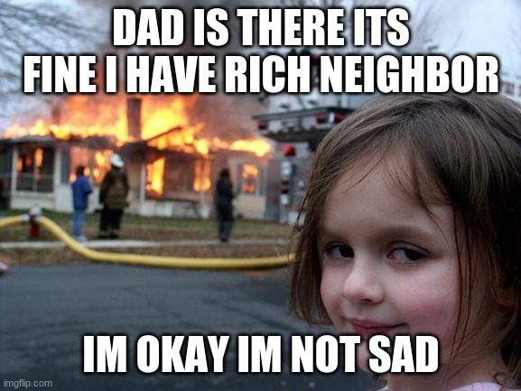 When you have no rich family - Imgflip