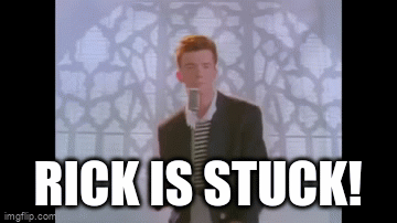 Rick is stuck! - Imgflip