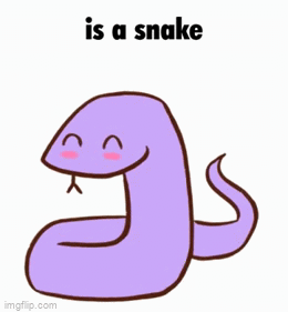 is a snake - Imgflip