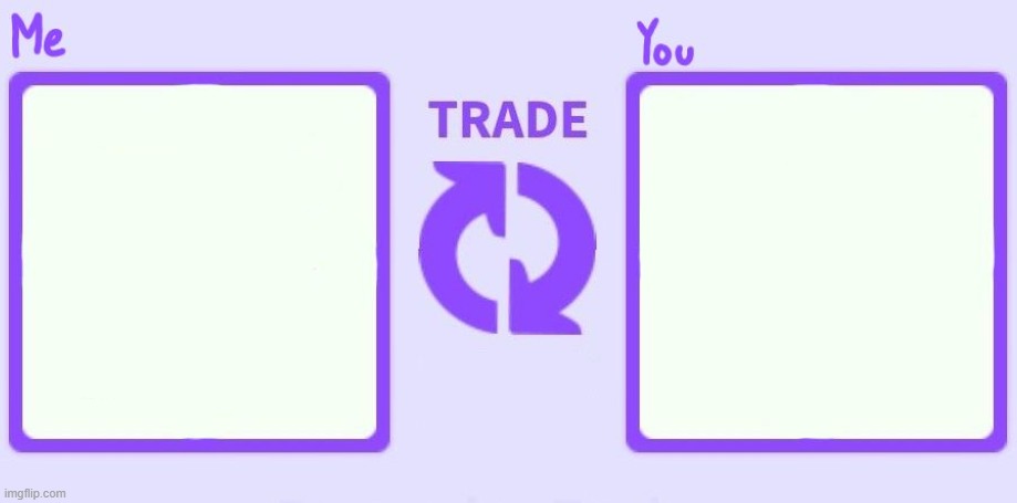 Trade - Imgflip