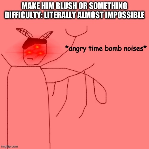 *angry time bomb noises* - Imgflip