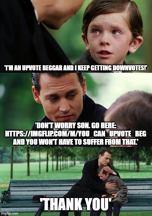 A safe place for upvote beggars - Imgflip