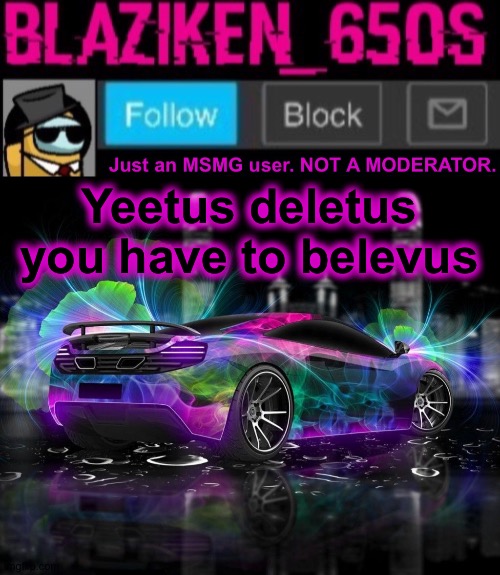 Blaziken_650s announcement template V8 - Imgflip