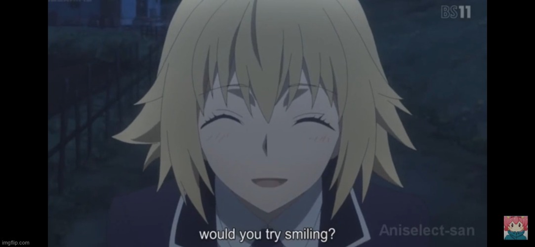 Would you try smiling - Imgflip