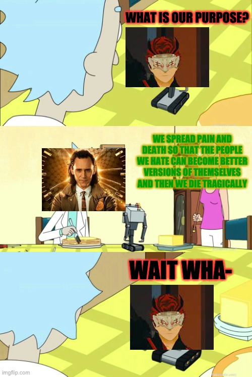 What Is My Purpose Meme Template