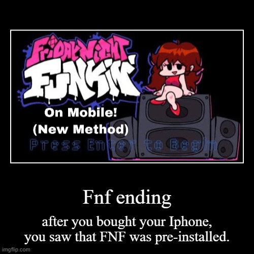 Iphone Endings: FNF ending - Imgflip