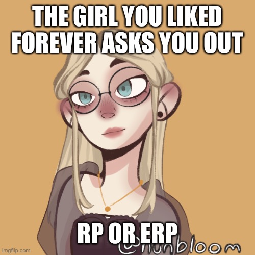 It could be an erp or RP YALL DECIDE - Imgflip