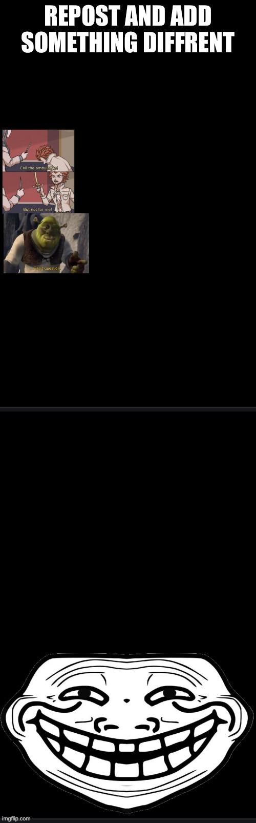 We do a little trolling - Imgflip