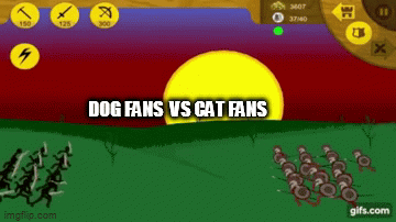 Dog fans vs cat fans - Imgflip