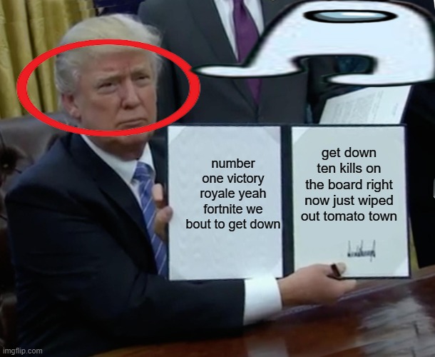 Trump Bill Signing Meme - Imgflip