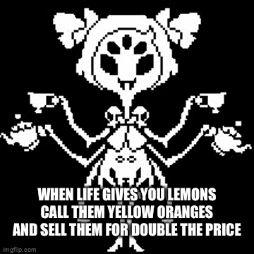 When life gives you lemons - Imgflip