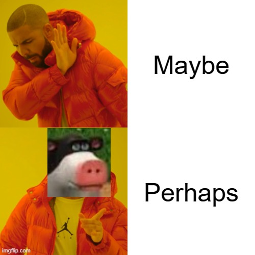 Perhaps you will upvote this meme - Imgflip