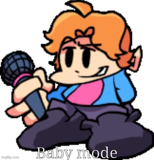 Cursed image number 6: Baby mode. - Imgflip