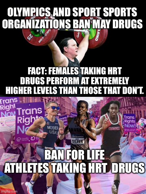 Ban HRT performance enhancing drugs - Imgflip