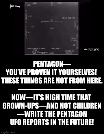 Pentagon—let the grown-ups write the UFO reports in the future! - Imgflip