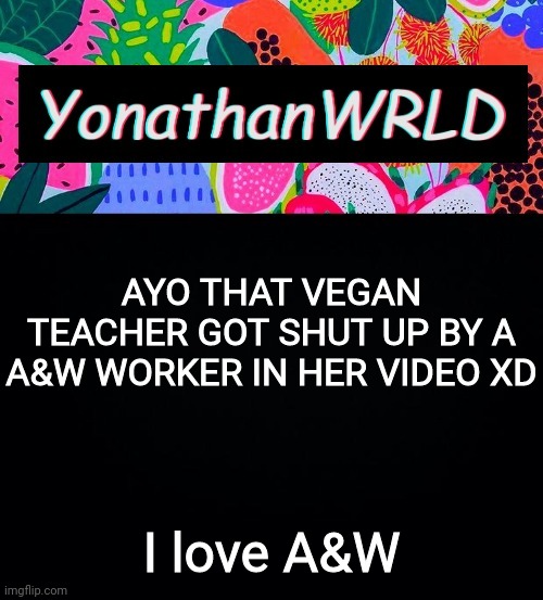 Image tagged in yonathan's wrld - Imgflip