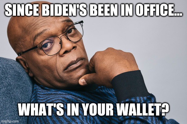 Wallets are taking a beating with Biden. - Imgflip