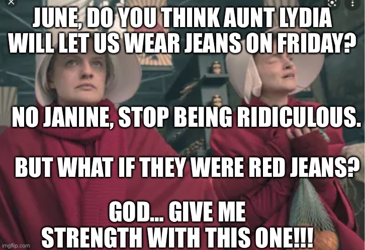 Handmaids Friday - Imgflip