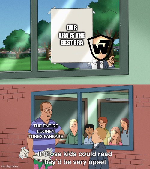 If those kids could read they'd be very upset - Imgflip