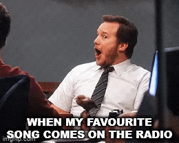 When my favourite song comes on the radio - Imgflip