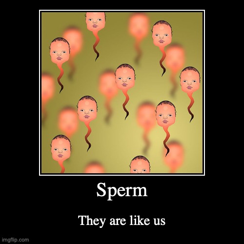 Sperm - Imgflip