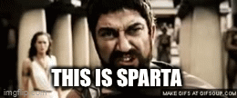 THIS IS SPARTA - Imgflip