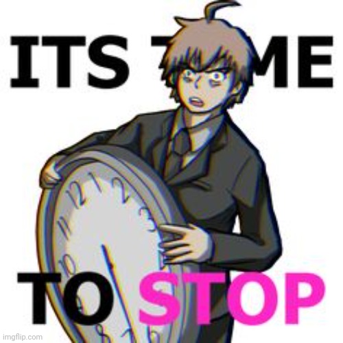 It's Time To Stop - Imgflip