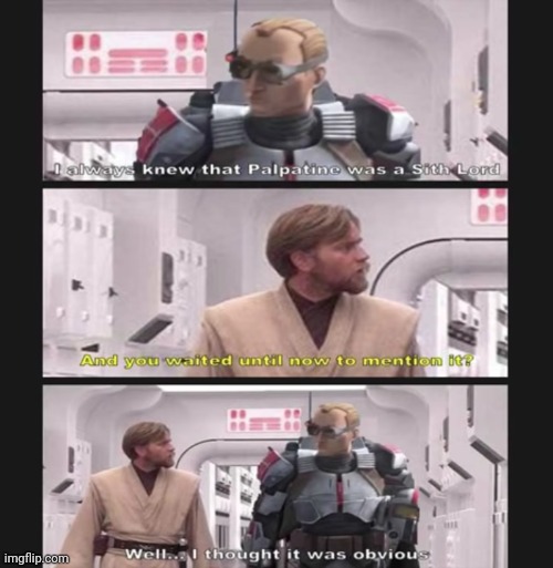 "I thought it was obvious" - Imgflip