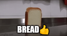 Bread - Imgflip