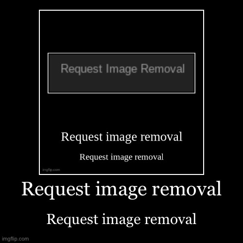 Request image removal - Imgflip