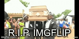 Dance Funeral - Imgflip