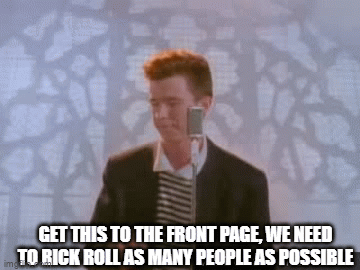 You can't escape the rick roll. - Imgflip