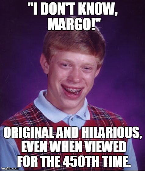 Bad Luck Brian Meme - Imgflip