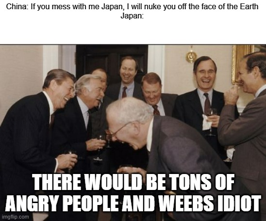 Japan when they get threatened - Imgflip