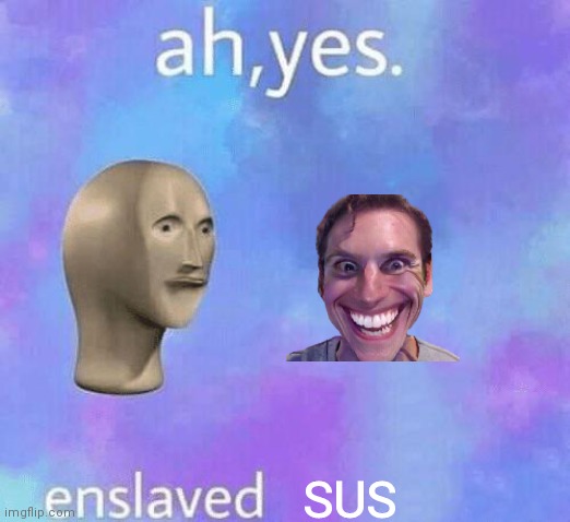 Sus - Imgflip