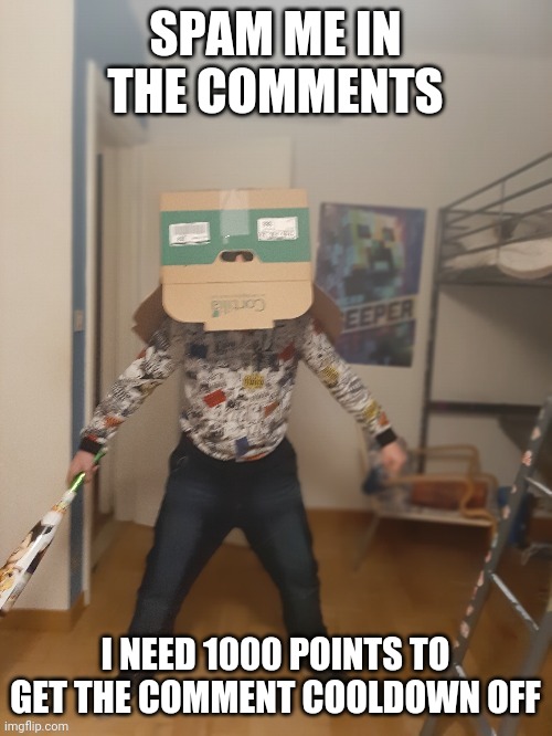 I also need 1000 points to comment memes - Imgflip