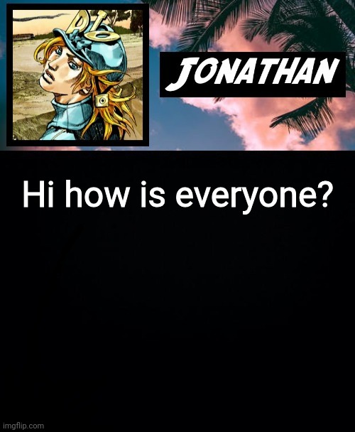 Image tagged in its ya boi jonathan - Imgflip