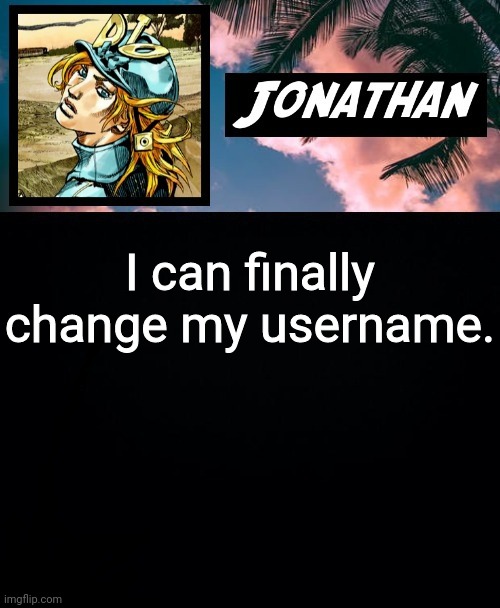 Image tagged in its ya boi jonathan - Imgflip