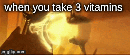 when you take 3 vitamins - Imgflip