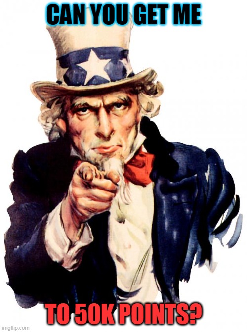 i need points - Imgflip