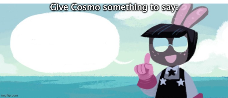 Cosmo Has a message - Imgflip