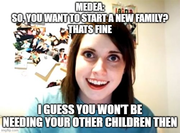 Overly Attached Girlfriend Meme - Imgflip