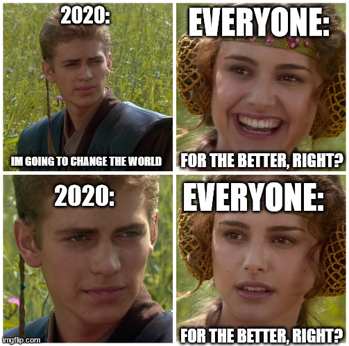 I m Going To Change The World For The Better Right Star Wars Memes 