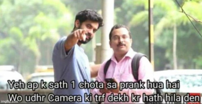 ye aapke sath prank hua hai - Imgflip