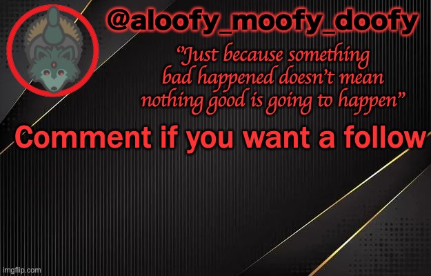 aloofy_moofy_doofy template - Imgflip