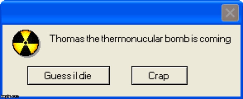 Image tagged in error message - Imgflip