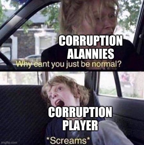 Why Can't You Just Be Normal - Imgflip